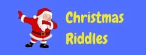 19 Fun Free Christmas Riddles - Tricky Festive Puzzles!