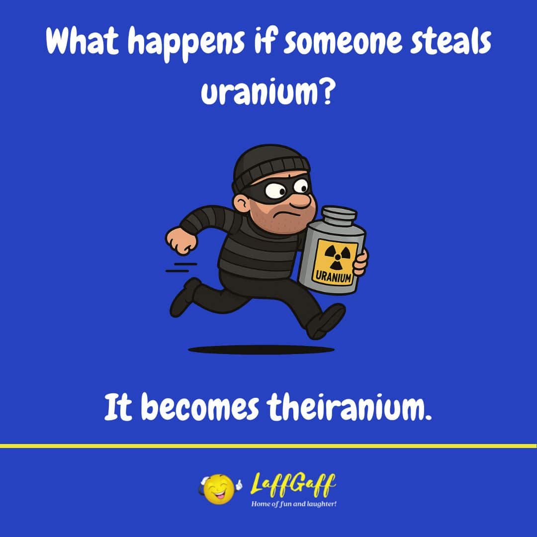 Funny Uranium Joke! | LaffGaff, Home Of Laughter