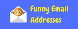 Funny Email Addresses - Genuine And Hilarious! | LaffGaff