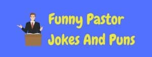 18 Hilarious Pastor Jokes To Answer Your Laughter Prayers!