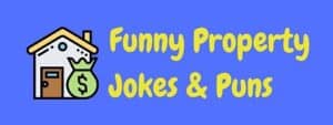 15 Hilarious Property Jokes And Puns! | LaffGaff