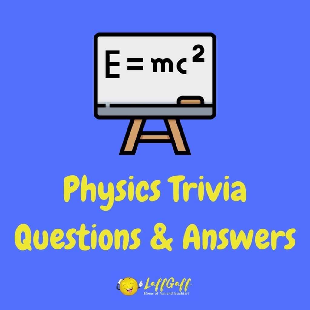 50 Fun Free Science Trivia Questions And Answers | LaffGaff