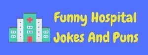 70+ Hilarious Hospital Jokes And Puns! | LaffGaff