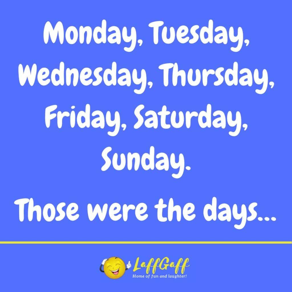 Funny Days Of Week Joke! | LaffGaff, Home Of Laughter