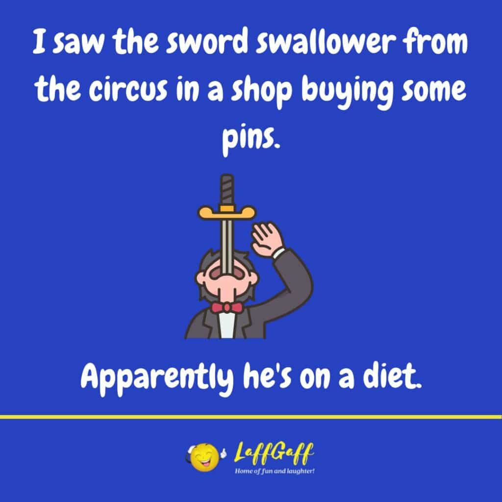 Funny Sword Swallower Joke! | LaffGaff